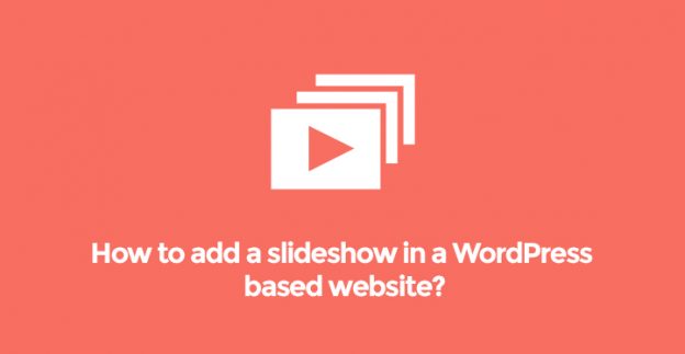 How to Add a Slideshow in a WordPress Based Website? - SKT Themes