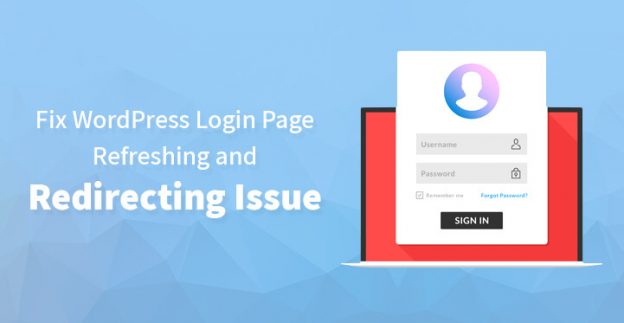 How to Fix WordPress Login Page Refreshing and Redirecting Issue